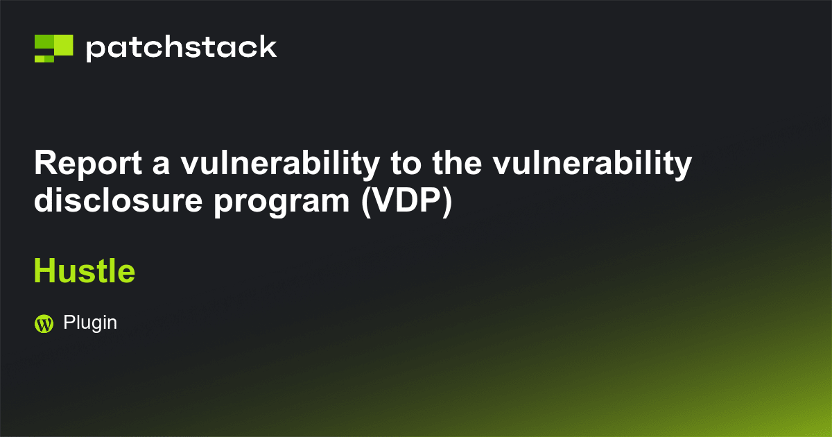 Hustle - Managed Vulnerability Disclosure Program - Patchstack
